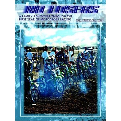 按需印刷不退不换No Losers:A Family Adventure Through the First Year of Motocross Racing[9781403339638]