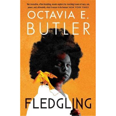 预订不退不换Fledgling:Octavia E. Butler's extraordinary final novel