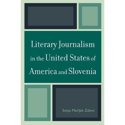 按需印刷Literary Journalism in the United States of America and Slovenia[9780761841562]