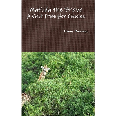 按需印刷Matilda the Brave-A Visit From Her Cousins[9781387771790]