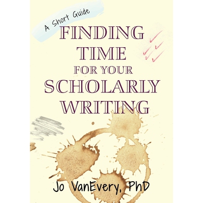 按需印刷不退不换Finding Time for your Scholarly Writing[9781912040704]