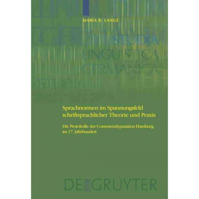 按需印刷DEG Sprachnormen im Spannungsfeld schriftsprachlicher Theorie und Praxis[9783110200270]