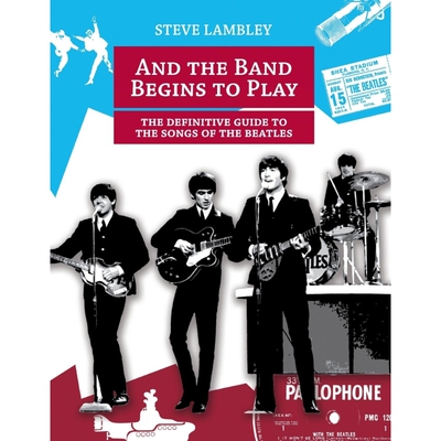 按需印刷不退不换And the Band Begins to Play. the Definitive Guide to the Songs of the Beatles[9789491868009]