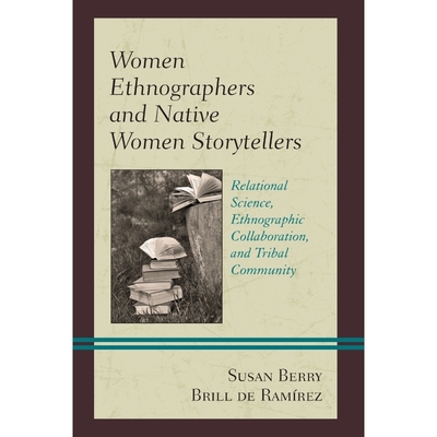 按需印刷Women Ethnographers and Native Women Storytellers[9781498510066]