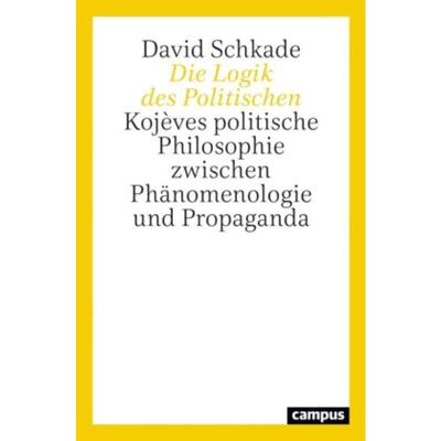 预订不退不换德语 Die Logik des Politischen:Kojèves politische Philosophie zwischen Phänome