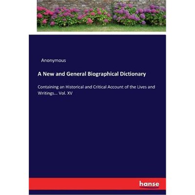 按需印刷不退不换A New and General Biographical Dictionary[9783744756778]