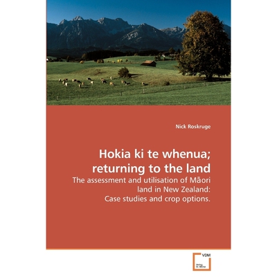 按需印刷不退不换Hokia ki te whenua; returning to the land[9783639224030]