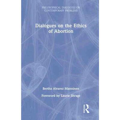 按需印刷不退不换TF Dialogues on the Ethics of Abortion[9780367624385]