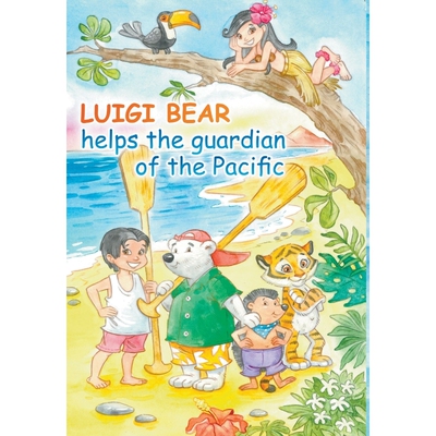 按需印刷不退不换Luigi Bear Helps the Guardian of the Pacific[9781787193406]