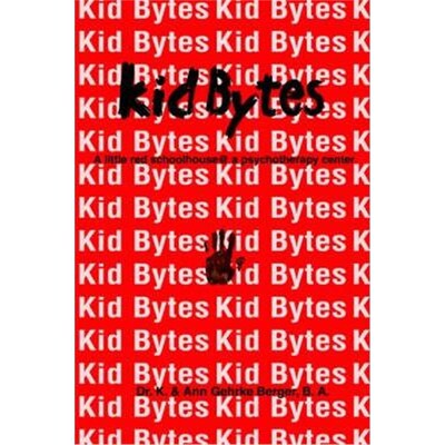 按需印刷Kid Bytes:A Little Red Schoolhouse@ a Psychotherapy Center[9780595206025]
