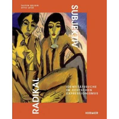 预订【德语】 Radikal Subjektiv:Identitätssuche im deutschen Expressionismus