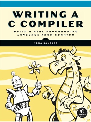 预售【2024新书】Writing A C Compiler[9781718500426]