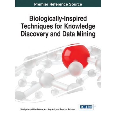 按需印刷Biologically-Inspired Techniques for Knowledge Discovery and Data Mining[9781466660786]