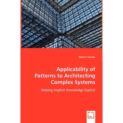 按需印刷不退不换Applicability of Patterns to Architecting Complex Systems[9783836485876]