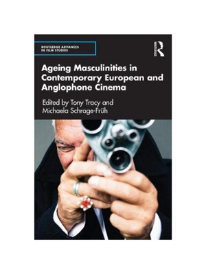 按需印刷TF Ageing Masculinities in Contemporary European and Anglophone Cinema[9781032306636]