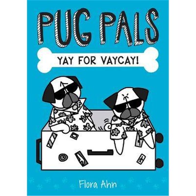 预订不退不换Yay for Vaycay! (Pug Pals #2)