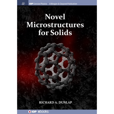 按需印刷不退不换Novel Microstructures for Solids[9781643273358]