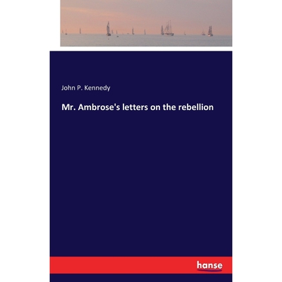 按需印刷不退不换Mr. Ambrose's letters on the rebellion[9783742803399]