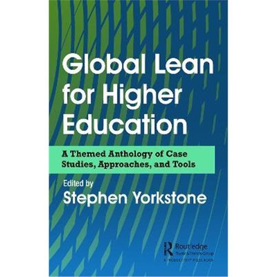 按需印刷Global Lean for Higher Education:A Themed Anthology of Case Studies, Approaches, and Tools[9780367024284]