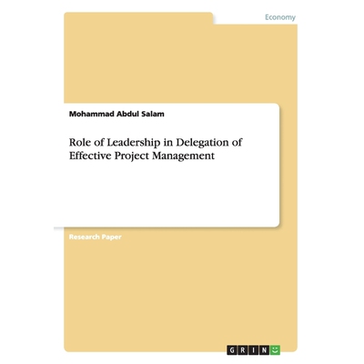 按需印刷不退不换Role of Leadership in Delegation of Effective Project Management[9783668016071]