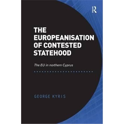 预订Europeanisation of Contested Statehood[9781472421593]