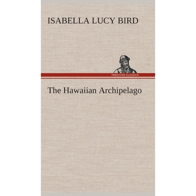 按需印刷不退不换The Hawaiian Archipelago[9783849523275]