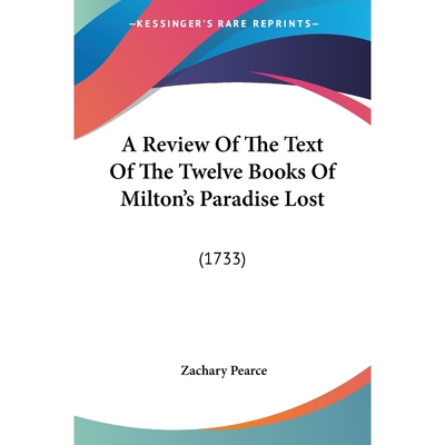 按需印刷不退不换A Review Of The Text Of The Twelve Books Of Milton's Paradise Lost[9781104599379]