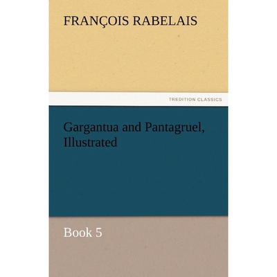 按需印刷Gargantua and Pantagruel, Illustrated[9783842433137]