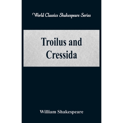 按需印刷不退不换Troilus and Cressida (World Classics Shakespeare Series)[9789386367075]