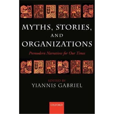 按需印刷不退不换Myths, Stories, and Organizations:Premodern Narratives for our Times[9780199264483]