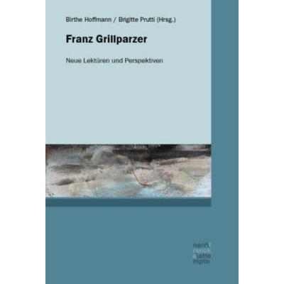 预订【德语】 Franz Grillparzer:Neue Lektüren und Perspek