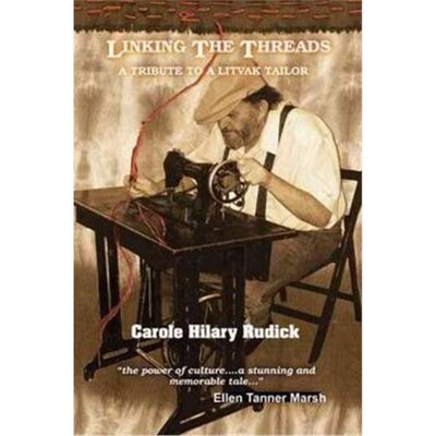 按需印刷不退不换Linking the Threads:A Tribute to a Litvak Tailor[9781456775926]