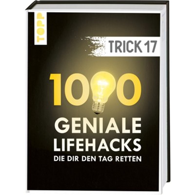 预订【德语】Trick 17. 1000 geniale Lifehacks, die dir den Tag retten:Haushalt, Wohnen, Heim