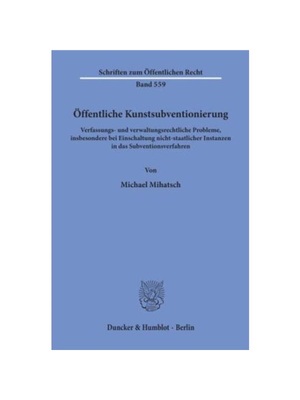 预订【德语】?ffentliche Kunstsubventionierung.:Verfassungs- und verwaltungsrechtliche Probleme, insbesondere bei Einscha