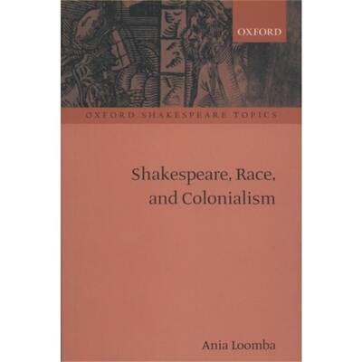 预订不退不换Shakespeare, Race, and Colonialism[9780198711742]