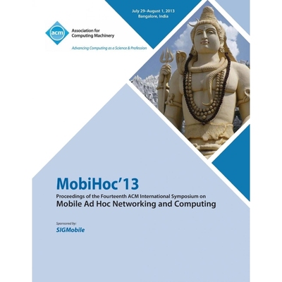 预订Mobihoc 13 Proceedings of the Fourteenth ACM International Symposium on Mobile Ad Hoc Networking and
