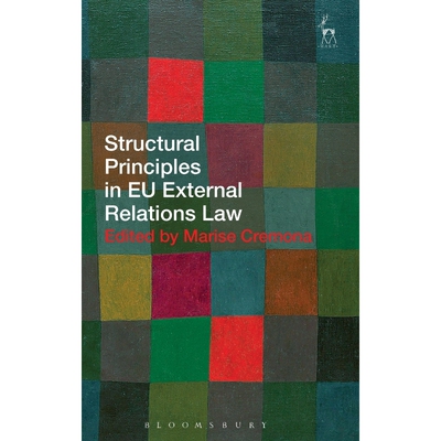 按需印刷不退不换Structural Principles in EU External Relations Law[9781782259978]
