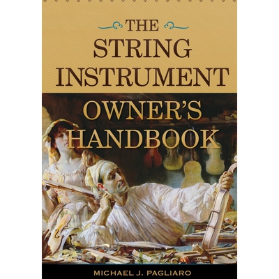 按需印刷The String Instrument Owner's Handbook[9781442274020]