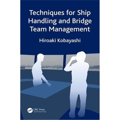 按需印刷图书Techniques for Ship Handling and Bridge Team Management[9780367313258]
