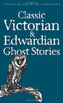 Classic Victorian and Edwardian Ghost Stories 英文原版书籍 维多利亚时代及爱德华时代经典鬼故事集 Rex Collings【外文书店】