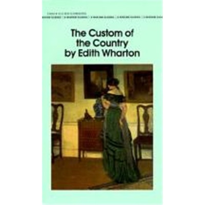 【外文书店】经典名著 The Custom of the Country 乡土风俗 英文原版书籍 Edith Wharton 伊迪丝·华顿 美国文学Bantam Classics