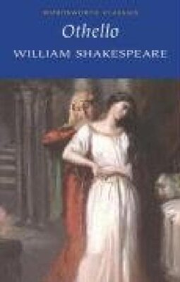 【外文书店】经典名著 Othello (Wordsworth Classics) 奥赛罗 英文原版 莎士比亚四大悲剧 William Shakespeare