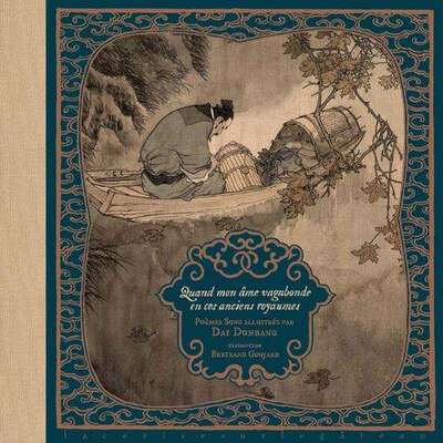 法文书 宋词 Quand Mon Ame Vagabonde En Ces Anciens Royaumes- Dai Dunbang at Collectif 精装
