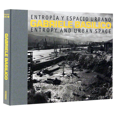 Gabriele Basilico: Entropy And Urban Space 熵与城市空间 艺术设计书籍