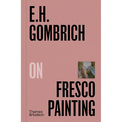 【现货】英文原版 Ernst Gombrich on Fresco Painting Pocket Perspectives,3)  E.H.贡布里希论壁画 Thames And Hudson 艺术书籍