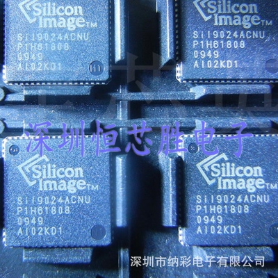 原厂供应SII9024ACNU微控制器发射器芯片QFN72全新原装正品现货