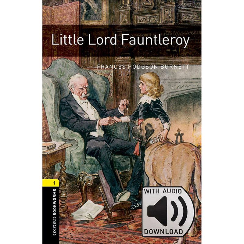 Oxford Bookworms Library: Level 1: Little Lord Fauntleroy MP3牛津书虫分级读物1级 ...