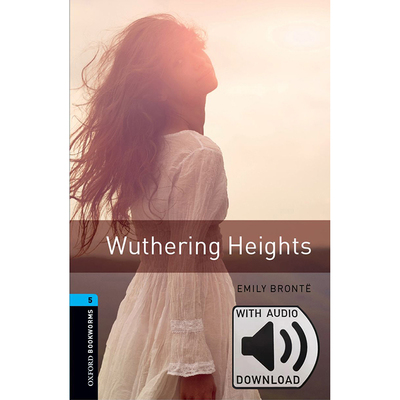 Oxford Bookworms Library: Level 5: Wuthering Heights MP3 Pack 牛津书虫分级读物5级：呼啸山庄(附MP3激活码)(英文原版)