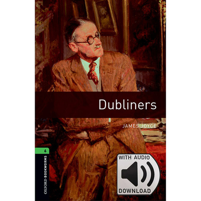 Oxford Bookworms Library: Level 6: Dubliners MP3 Pack 牛津书虫分级读物6级：都柏林人(附MP3激活码)(英文原版)