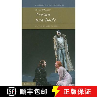 【3-4周达】Richard Wagner: Tristan und Isolde: - Richard Wagner: Tristan und Isolde [9780521431385]